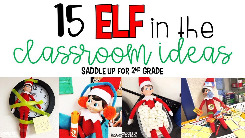 15 Elf in the Classroom Ideas - Saddle Up for 2nd Grade